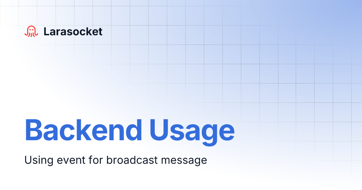 Backend Usage | Larasocket