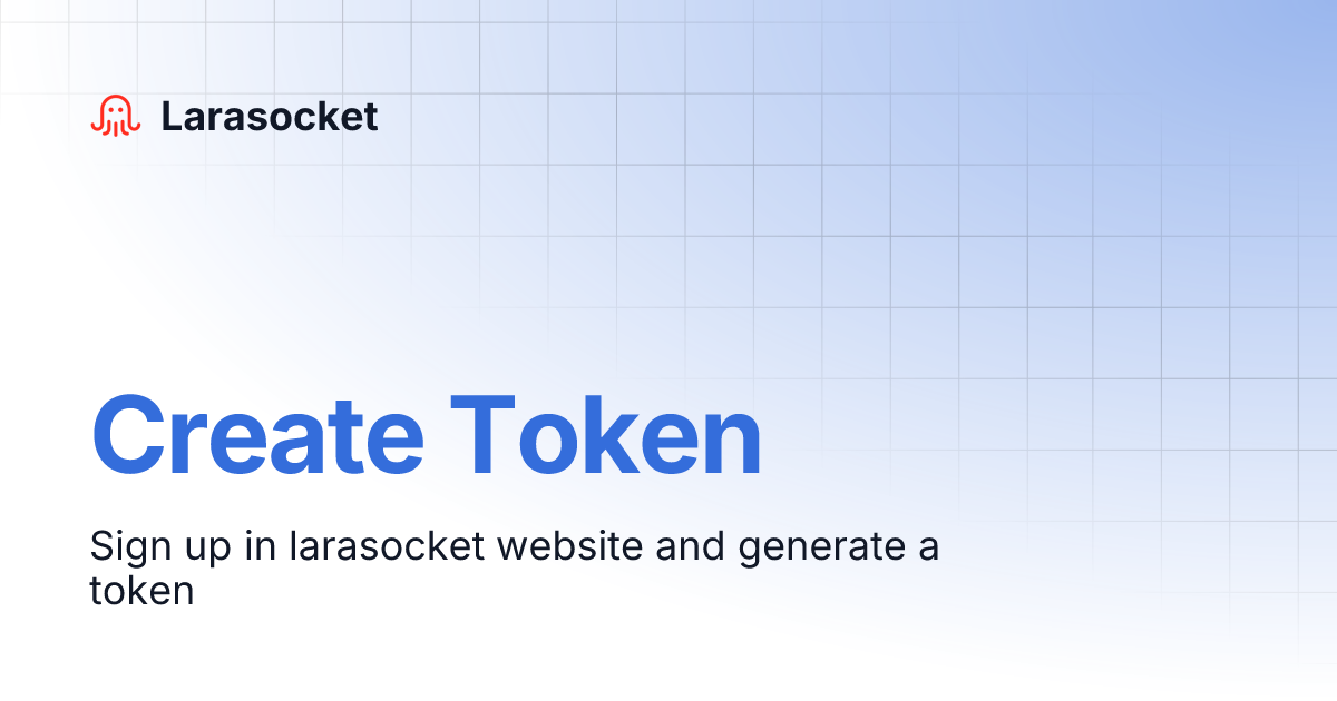 Create Token | Larasocket